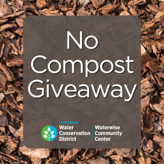 No Compost Giveaway | Chino Basin Water Conservation District